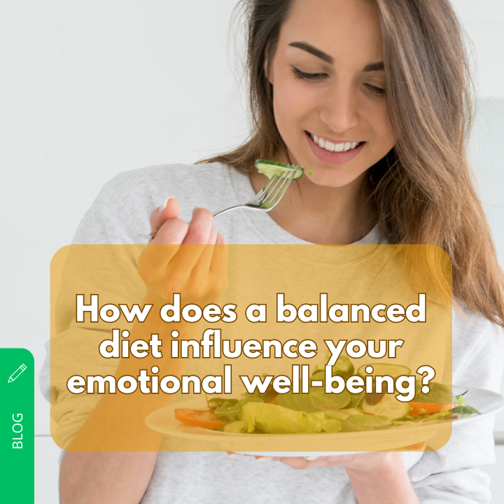 How does a balanced diet influence your emotional well-being? – Ana ...